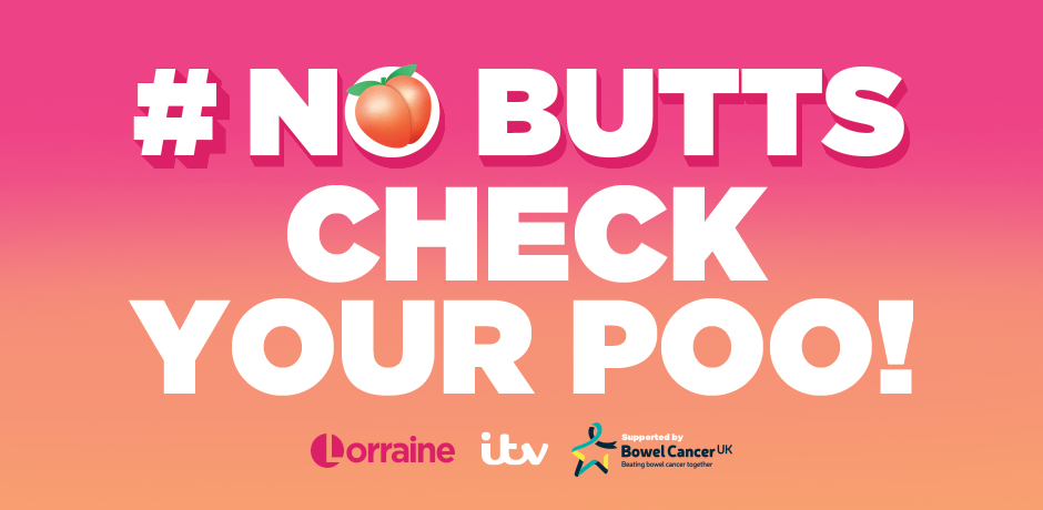 Joining Lorraine's 'No Butts' Campaign: Raising Awareness for Bowel Cancer